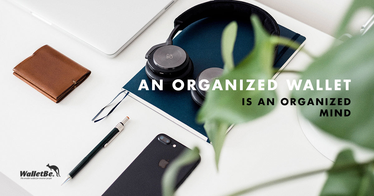 An Organized Wallet is An Organized Mind – WalletBe